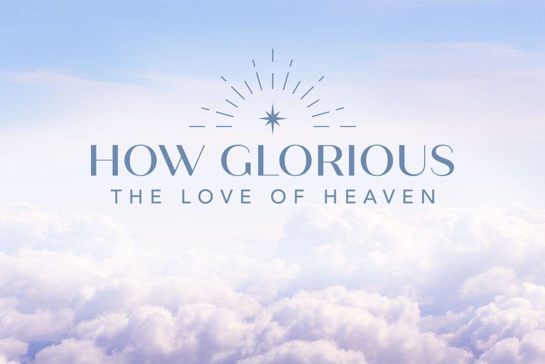 How Glorious the Love of Heaven | Watch PCC