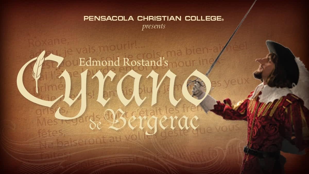 Fine Arts Series: Cyrano de Bergerac • Pensacola Christian College News