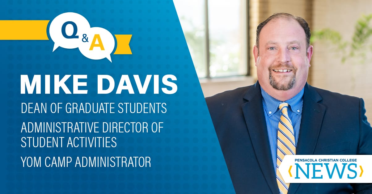 10 Questions with Dr. Mike Davis • Pensacola Christian College News